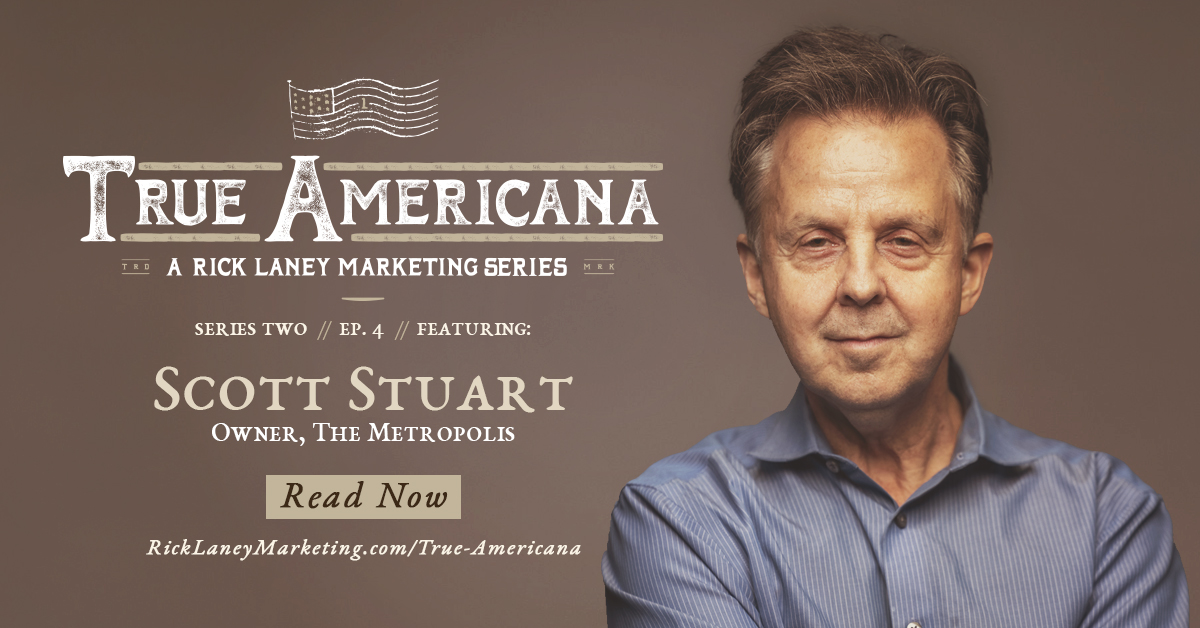 True Americana Scott Stuart - Rick Laney Marketing